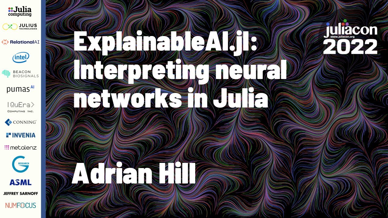 ExplainableAI.jl: Interpreting Neural Networks in Julia | Adrian Hill | JuliaCon 2022