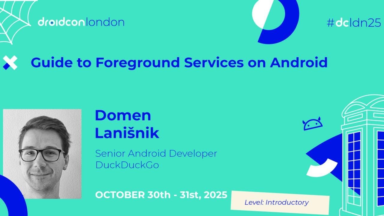 Guide to Foreground Services on Android - Domen Lanišnik | droidcon London 2025