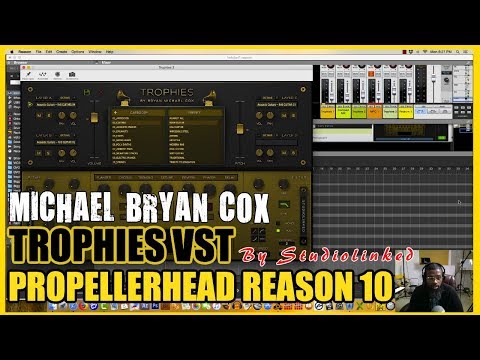 BRYAN MICHAEL COX TROPHIES - STUDIOLINKED VST IN PROPELLERHEAD REASON 10 REVIEW & BEAT