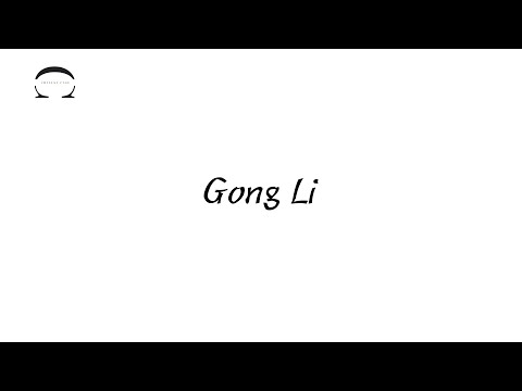 How to say “Gong Li” in Chinese ?