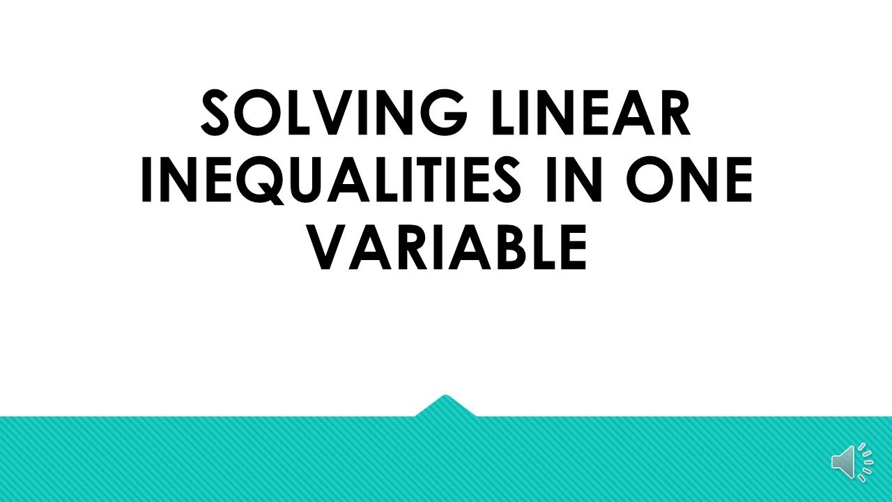 Solving Linear Inequalities In One Variable