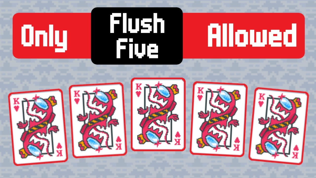 Flush Five ONLY - No Other Hands Allowed