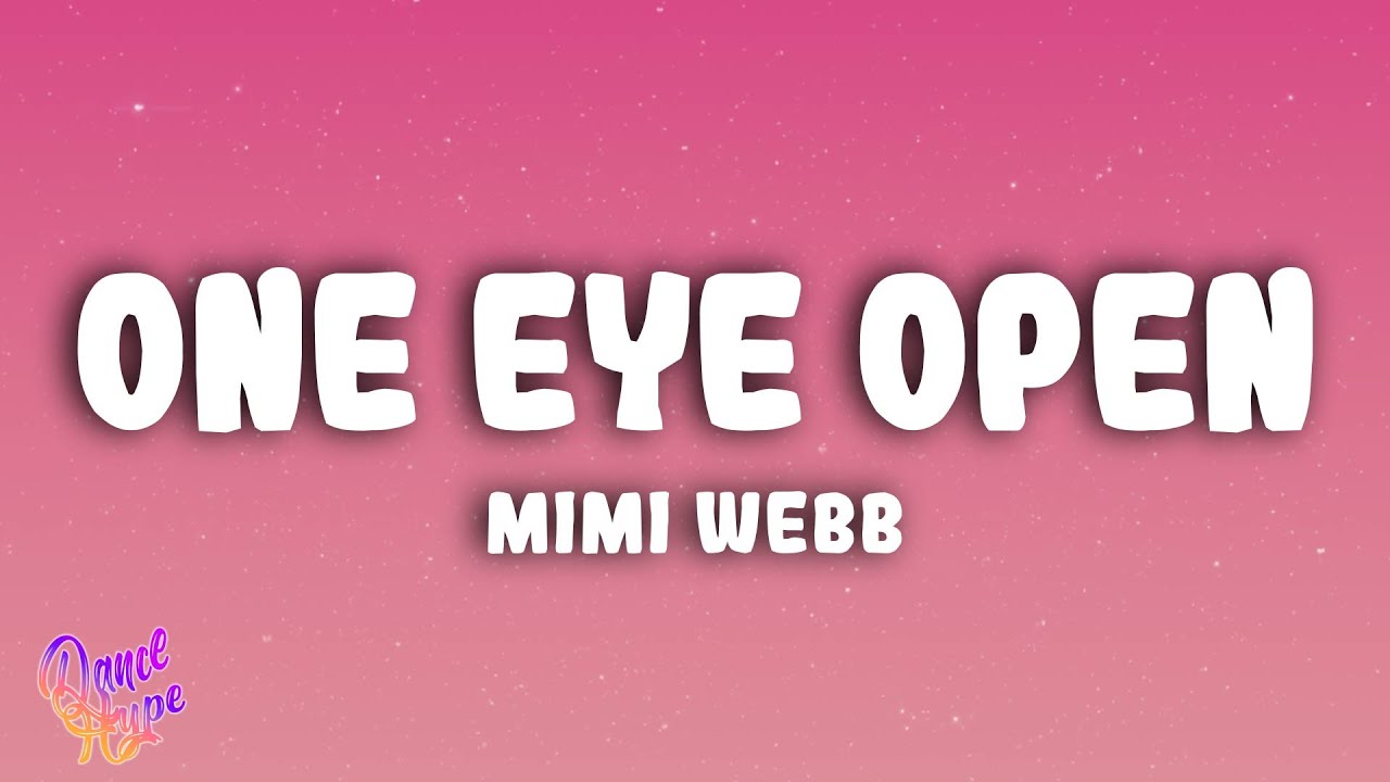 One Eye Open by Mimi Webb from USA | Popnable