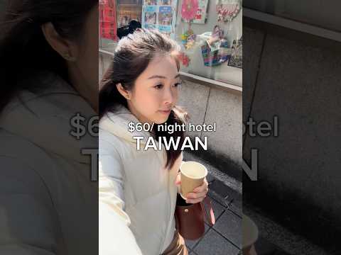 Where To Stay In Taiwan For $60p/ night