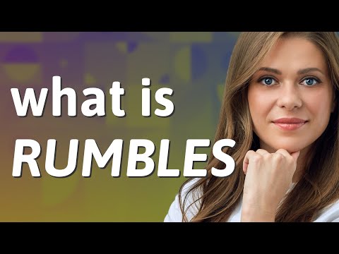 Rumbles | meaning of Rumbles