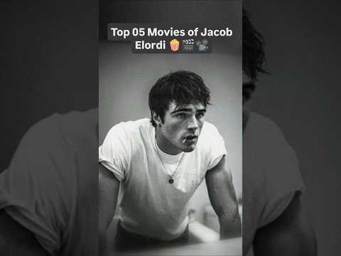 Top 5 Movies of Jacob Elordi