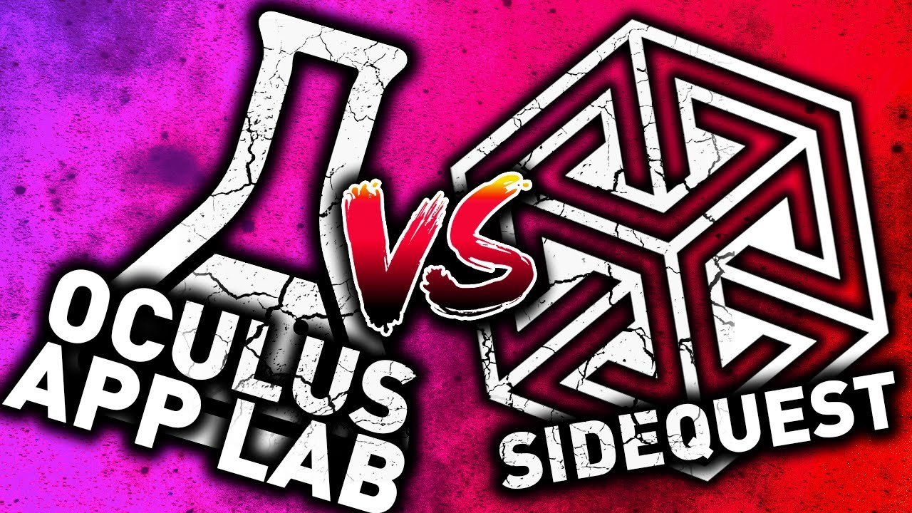 Oculus Quest 2 App Lab VS Sidequest - Quest Version 25