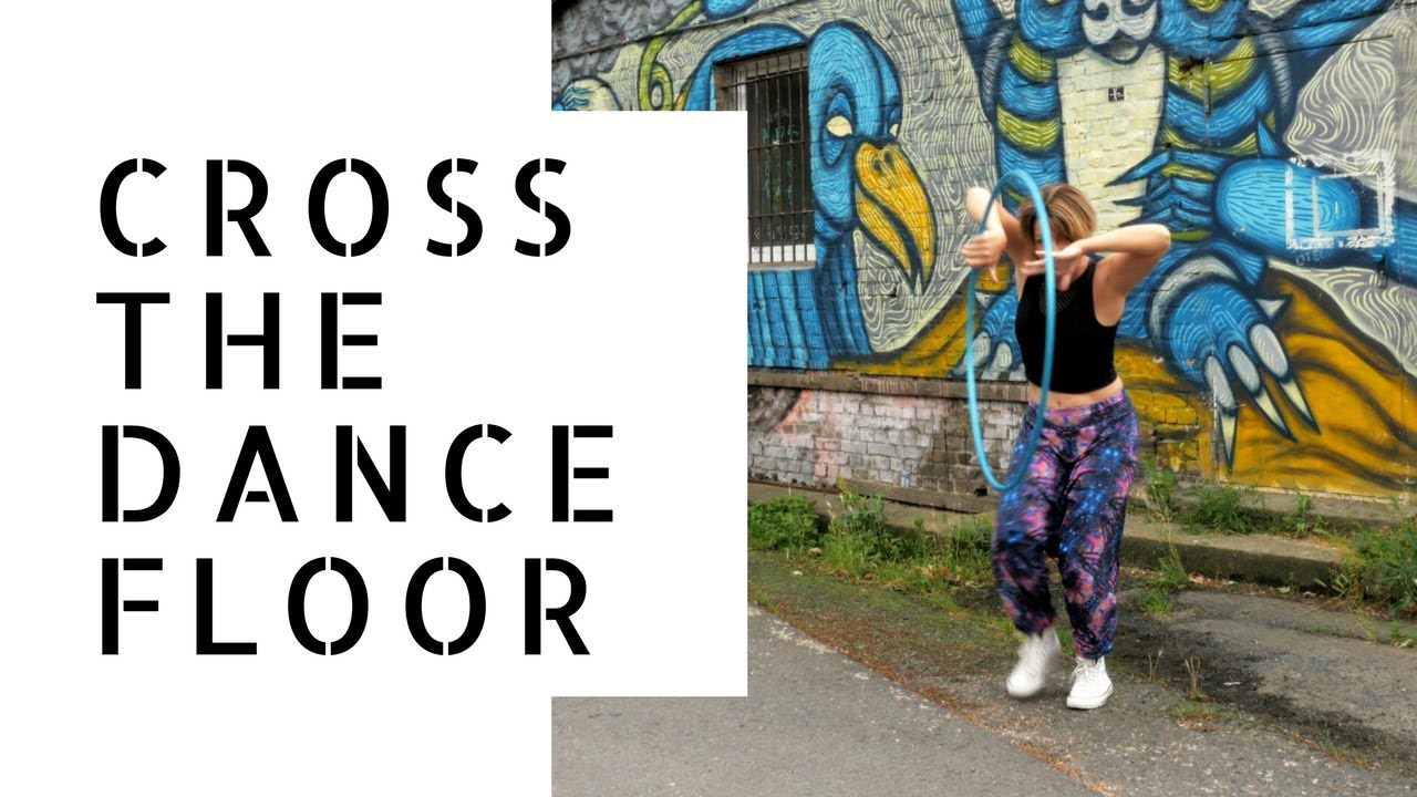 Hoop Dance Flow Session Tutorial : Cross the Dancefloor