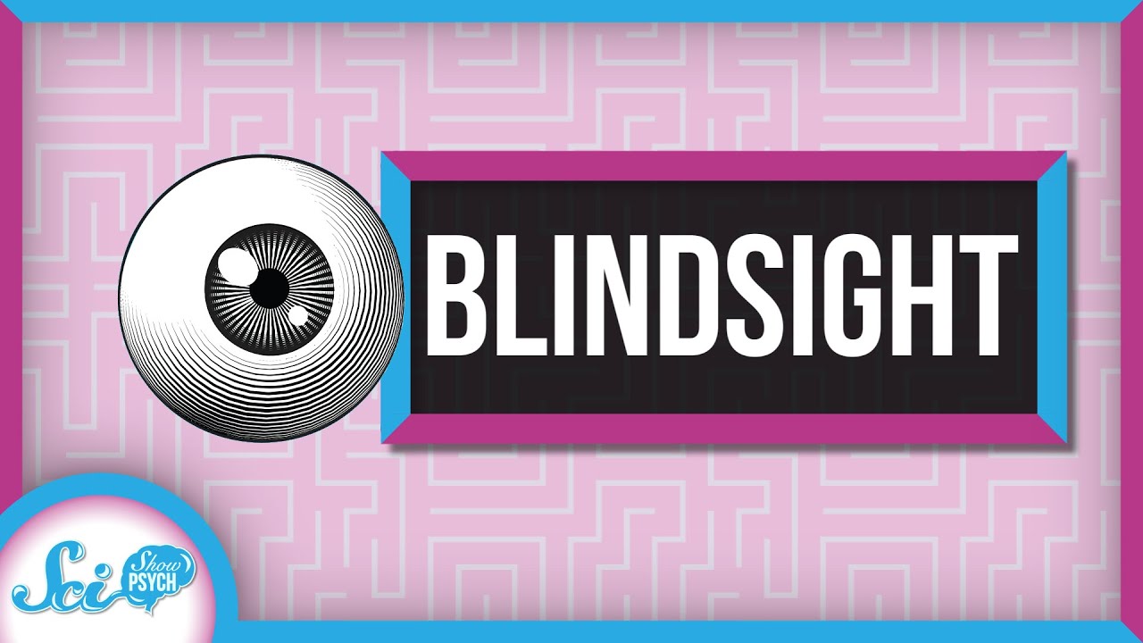 When Blindsight is 20/20