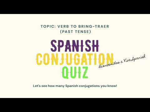 TO BRING- TRAER: Spanish Irregular Verb Conjugation Quiz | Past Tense Verb Conjugation Practice
