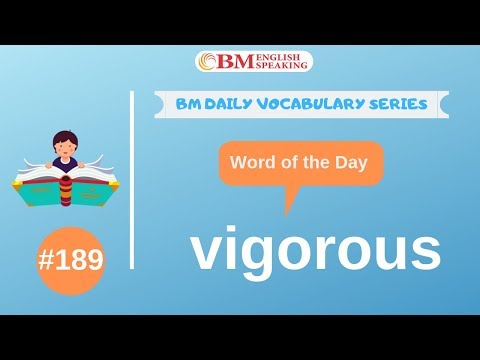 Word of the Day (vigorous) 200 BM Daily Vocabulary | 2019