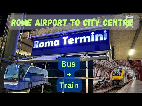 Rome Ciampino Airport to City Centre | Cheapest and fast | Bus and Train