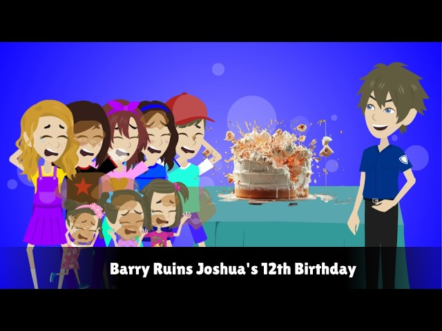 Barry Ruins Joshua's 12th Birthday: A Tale of Friendship, Family, and ...
