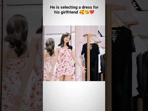 CEO is selecting a dress for GF πππ€π» #cdrama #kdrama #shorts #funny #love #couple #romantic #kiss