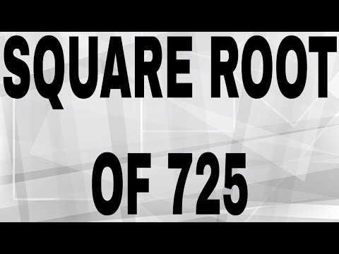 SQUARE ROOT OF 725