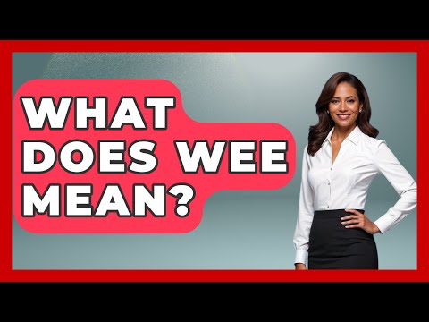 What Does Wee Mean? - Discovering Ireland Now