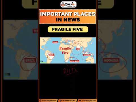 Fragile Five Mapping | Places in News for UPSC 2023 | UPSC CSE | OnlyIAS