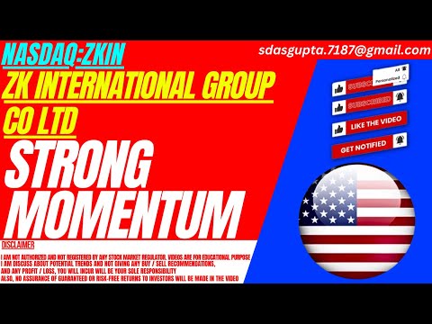 STRONG MOMENTUM : ZKIN STOCK ANALYSIS | ZK INTERNATIONAL GROUP CO LTD STOCK