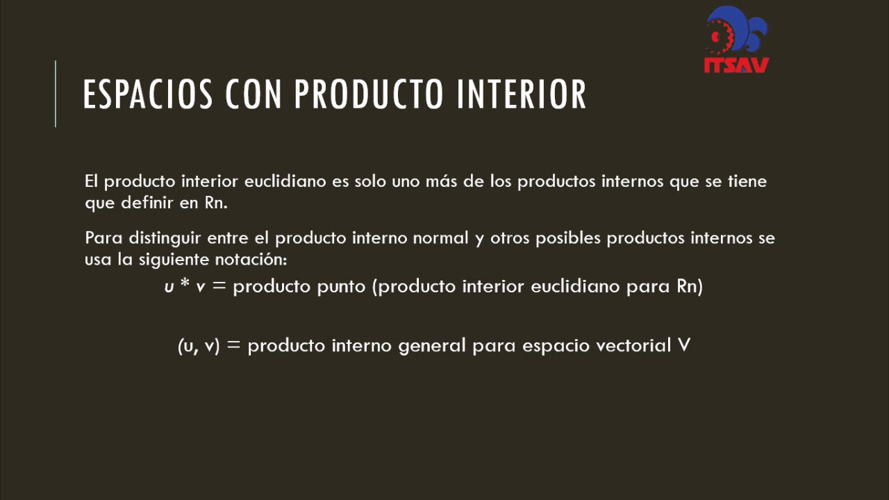 A4.2 - Extensión de un Espacio Vectorial a un Espacio Euclidiano (con Producto Interno)