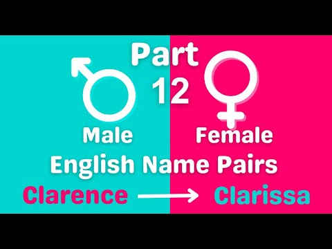 Part 12 - Clarence and Clarissa Male and Female English Name Pairs