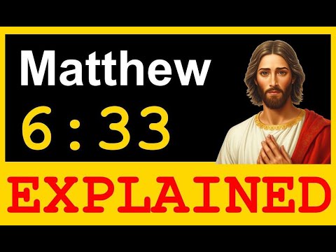 Matthew 6:33 - What Does It Really Mean to Seek First His Kingdom? | Bible Verse Explained