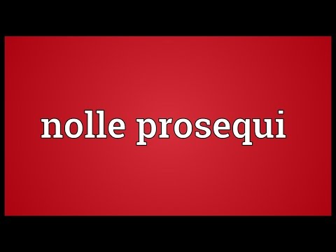 Nolle prosequi Meaning