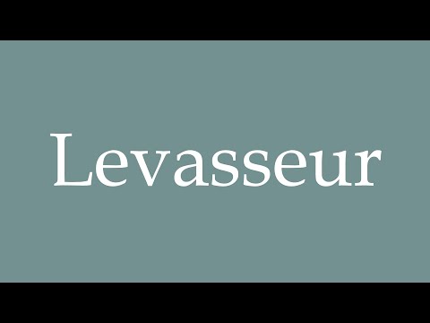 How to Pronounce ''Levasseur'' Correctly in French