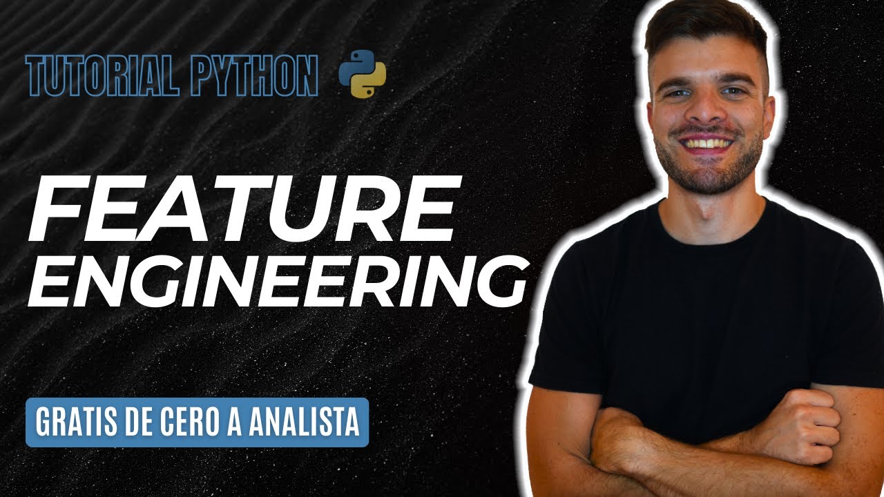 08 -  Feature Engineering en Python | Tutorial Análisis de Datos en Python