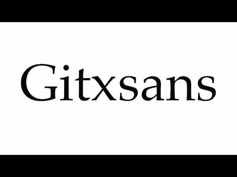 How to Pronounce Gitxsans