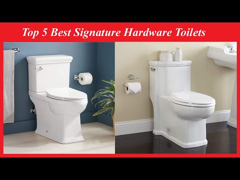 Top 5 Best Signature Hardware Toilets