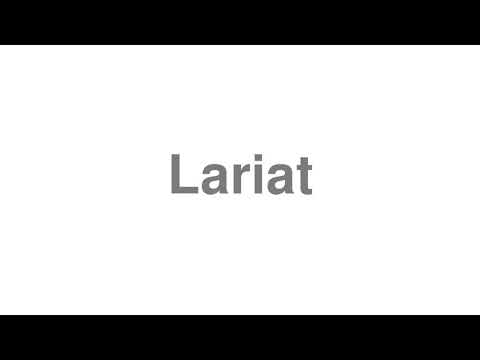 How to Pronounce "Lariat"