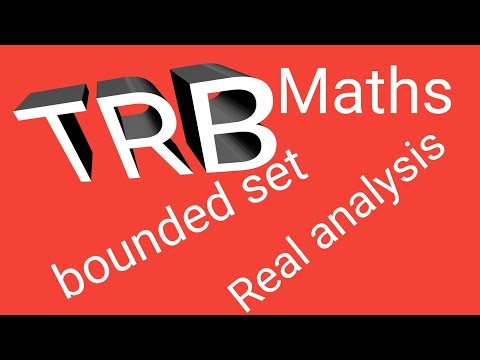 Bounded / mathematics real analysis Boundedness, l u b, g l b, bounded above, bounded below,