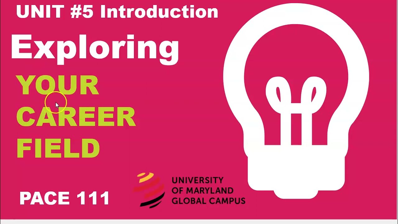 PACE 111 UNIT 5 INTRODUCTION EXPLORING CAREER FIELD