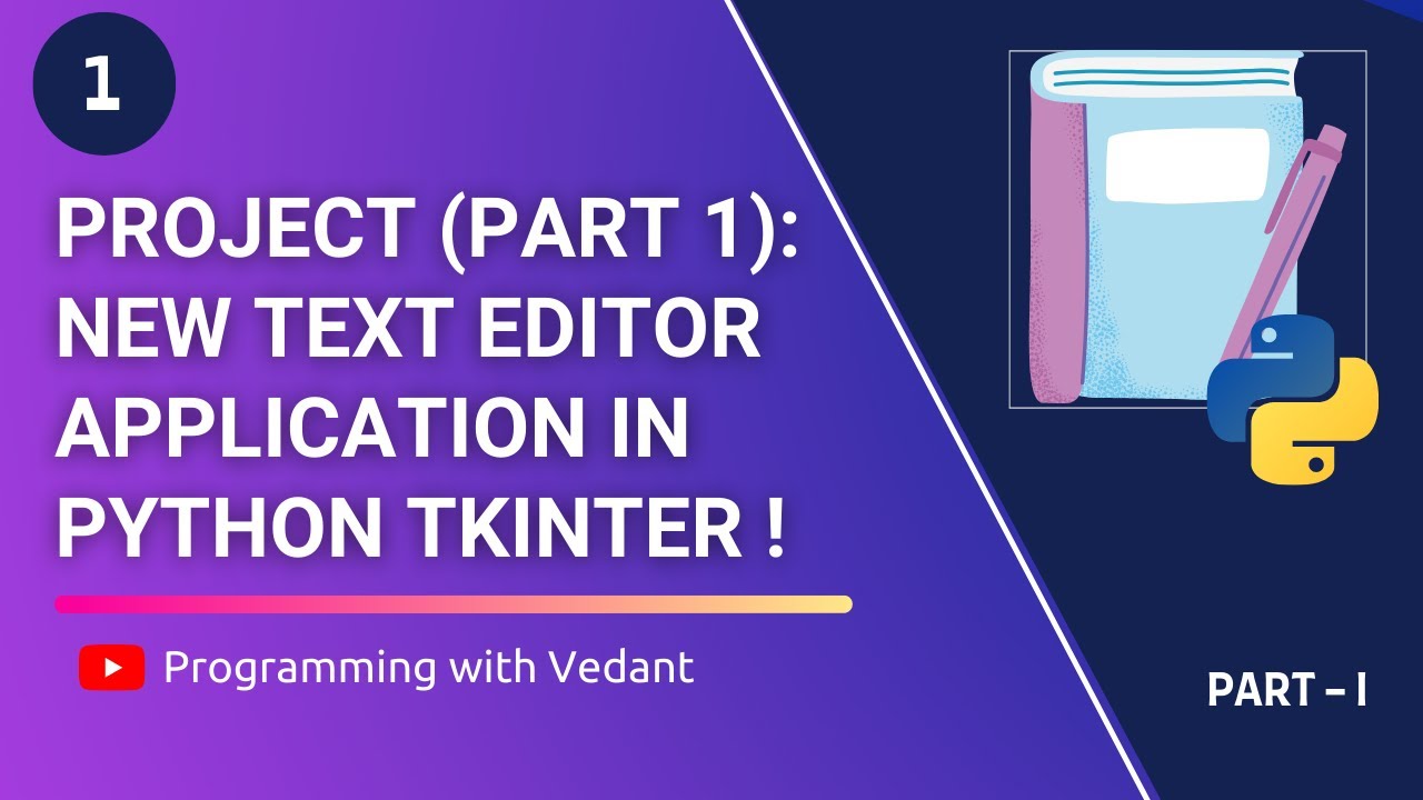 New Text Editor Application | Python GUI Development | Part I | Tutorial #18