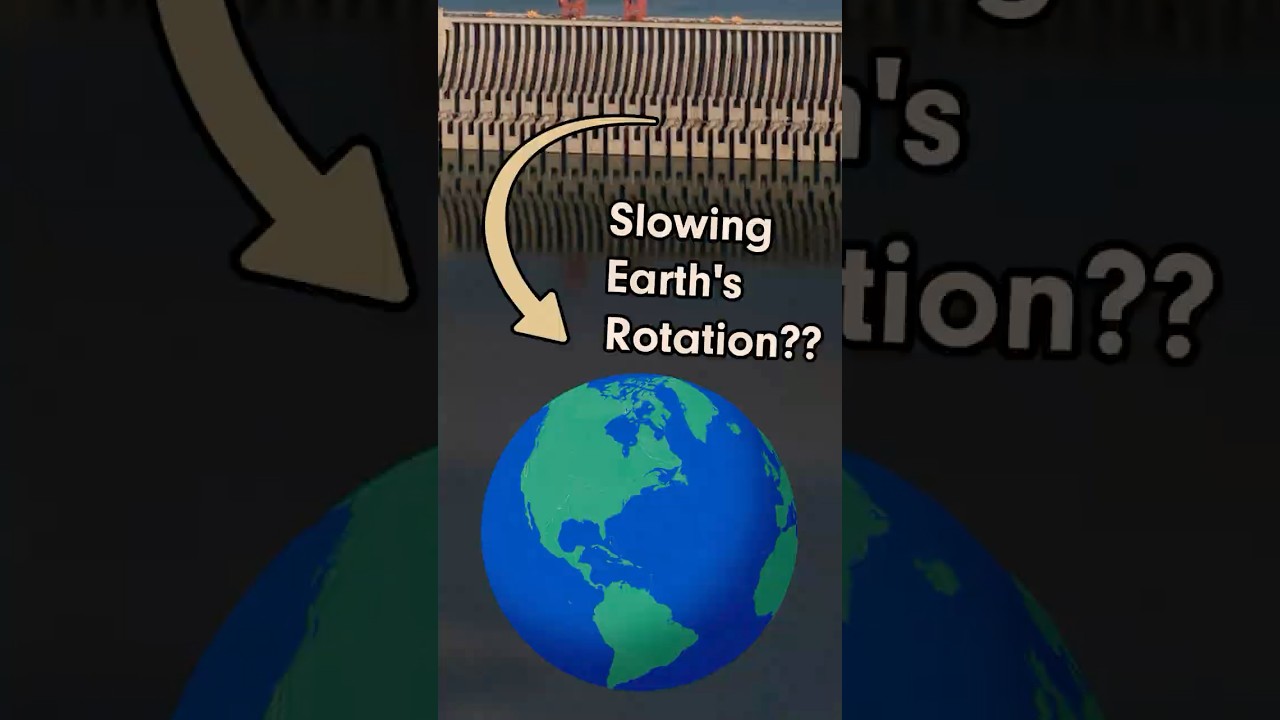 How a MASSIVE dam altered the length of a day
