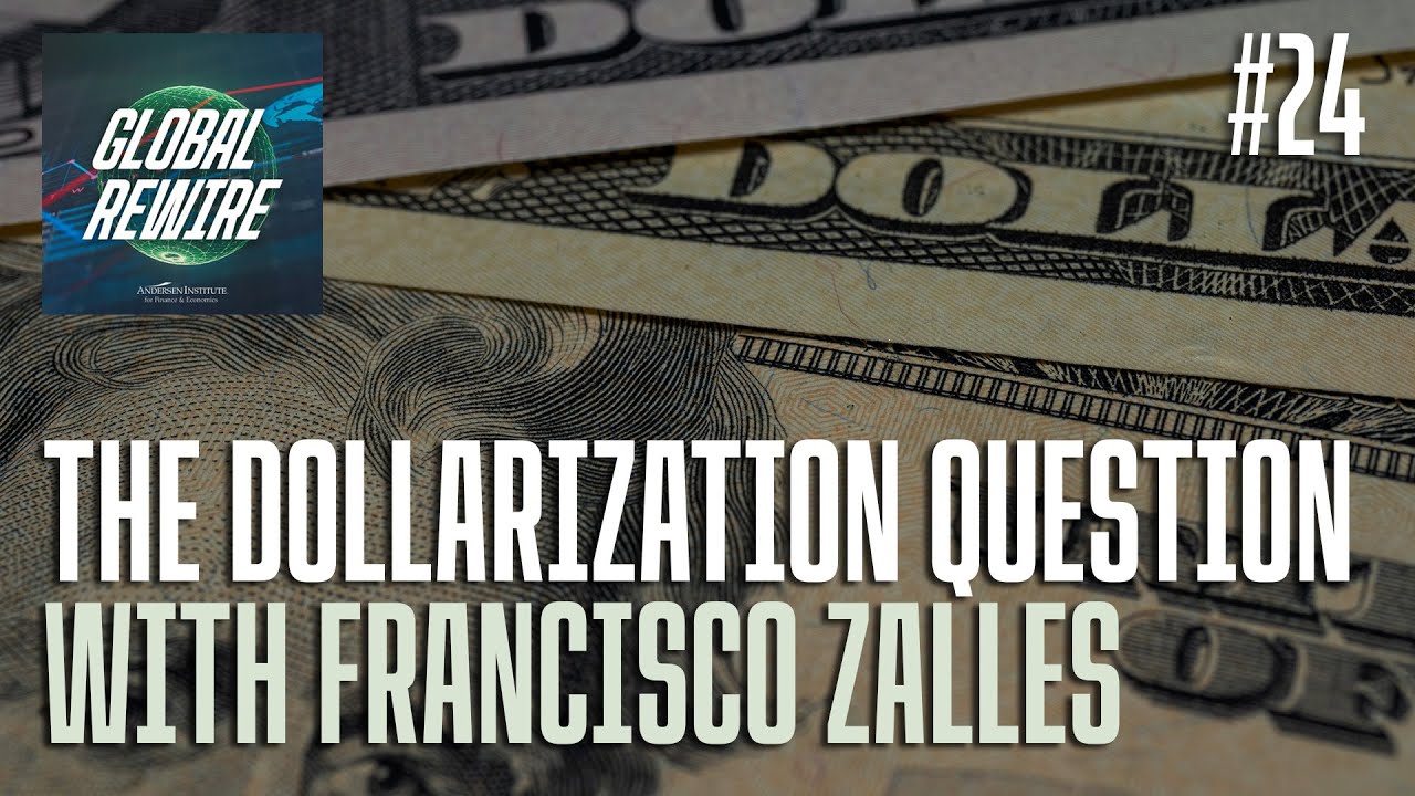 The Dollarization Question with Francisco Zalles