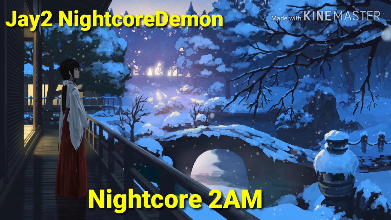 Nightcore 2AM (Adrian Marcel ft Sage the Gemini)
