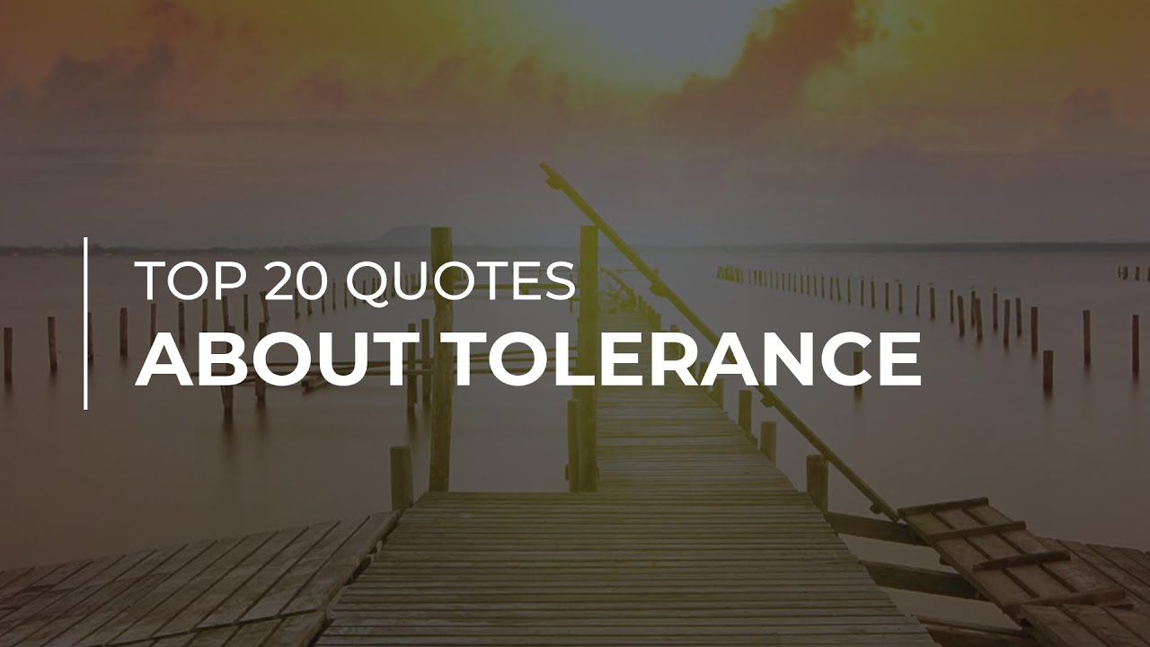 Top 20 Quotes about Tolerance | Daily Quotes | Beautiful Quotes | Good Quotes