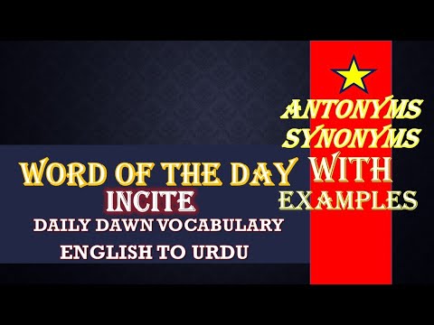 WORD OF THE DAY INCITE WITH URDU MEANING بھڑکانا SERIES DAILY DAWN VOCABULARY ANTONYMS AND SYNONYMS