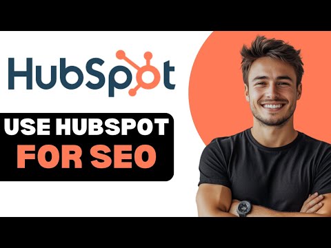 How To Use Hubspot For Seo 2025