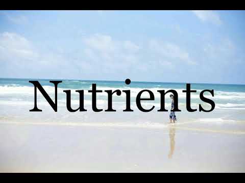 How To Pronounce Nutrients🌈🌈🌈🌈🌈🌈Pronunciation Of Nutrients