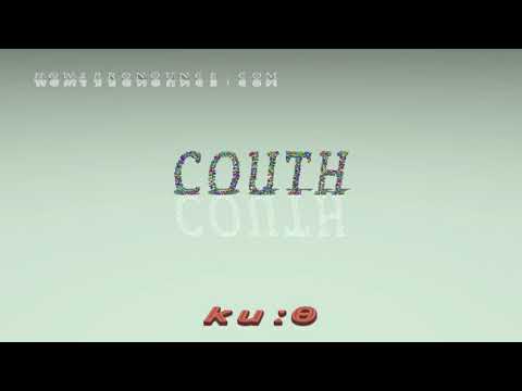 couth - pronunciation + Examples in sentences and phrases