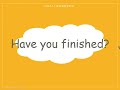 句子活用：Have you finished? II | 英語文 | 均一教育平台