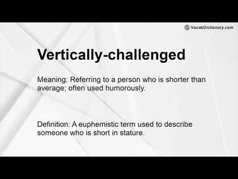 Vertically-challenged Meaning