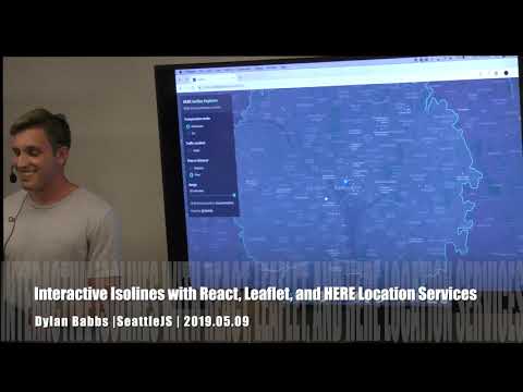 2019.05.09 Interactive Isolines with React, Leaflet, and HERE Location Services By Dylan