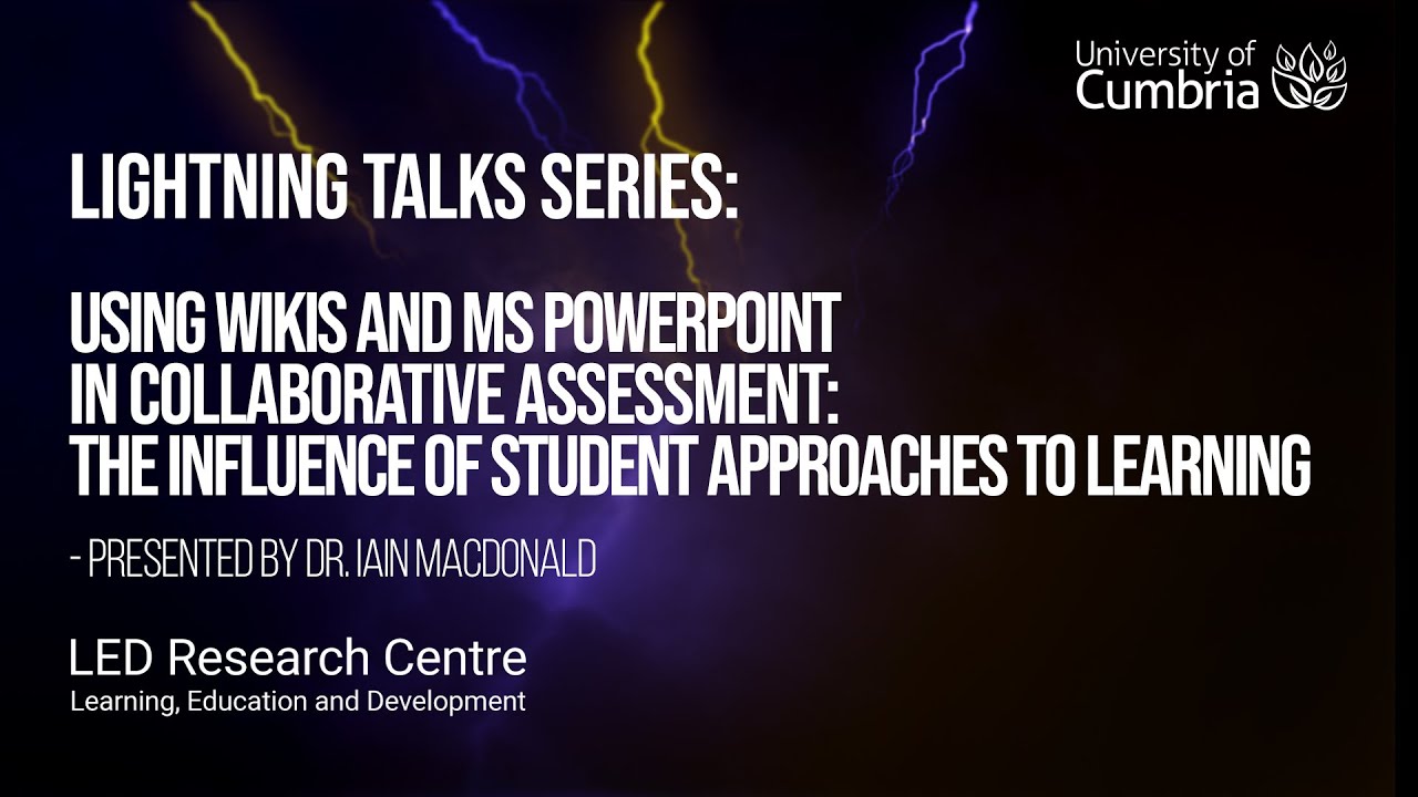 University of Cumbria- LED Lightning Talk: Computer-supported Collaborative Learning by I. MacDonald