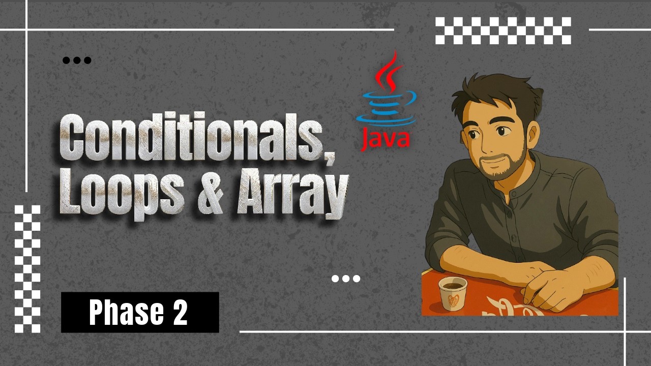 Java for Beginners – Control Flow COMPLETE Guide: Conditionals, Loops & Arrays in One Video
