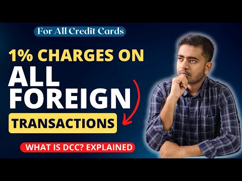 1% DCC Charge on All Foreign Transactions | DCC Charges On Credit Card Transactions Explained