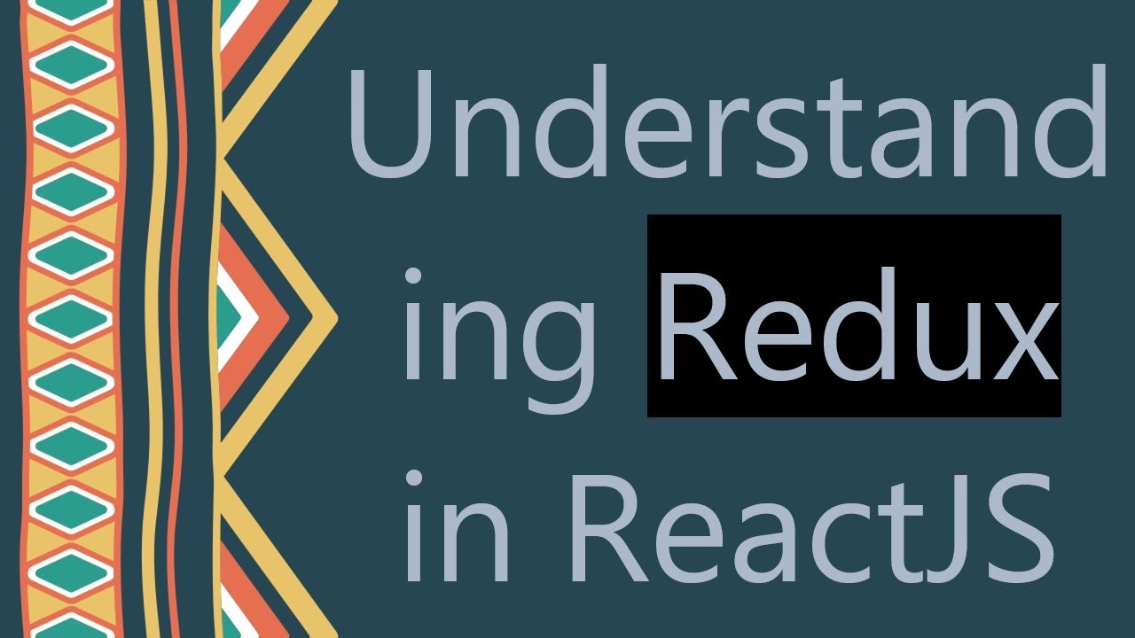 Understanding Redux in ReactJS