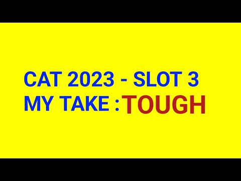 CAT EXAM 2023 SLOT 3 - Analysis and Verdict